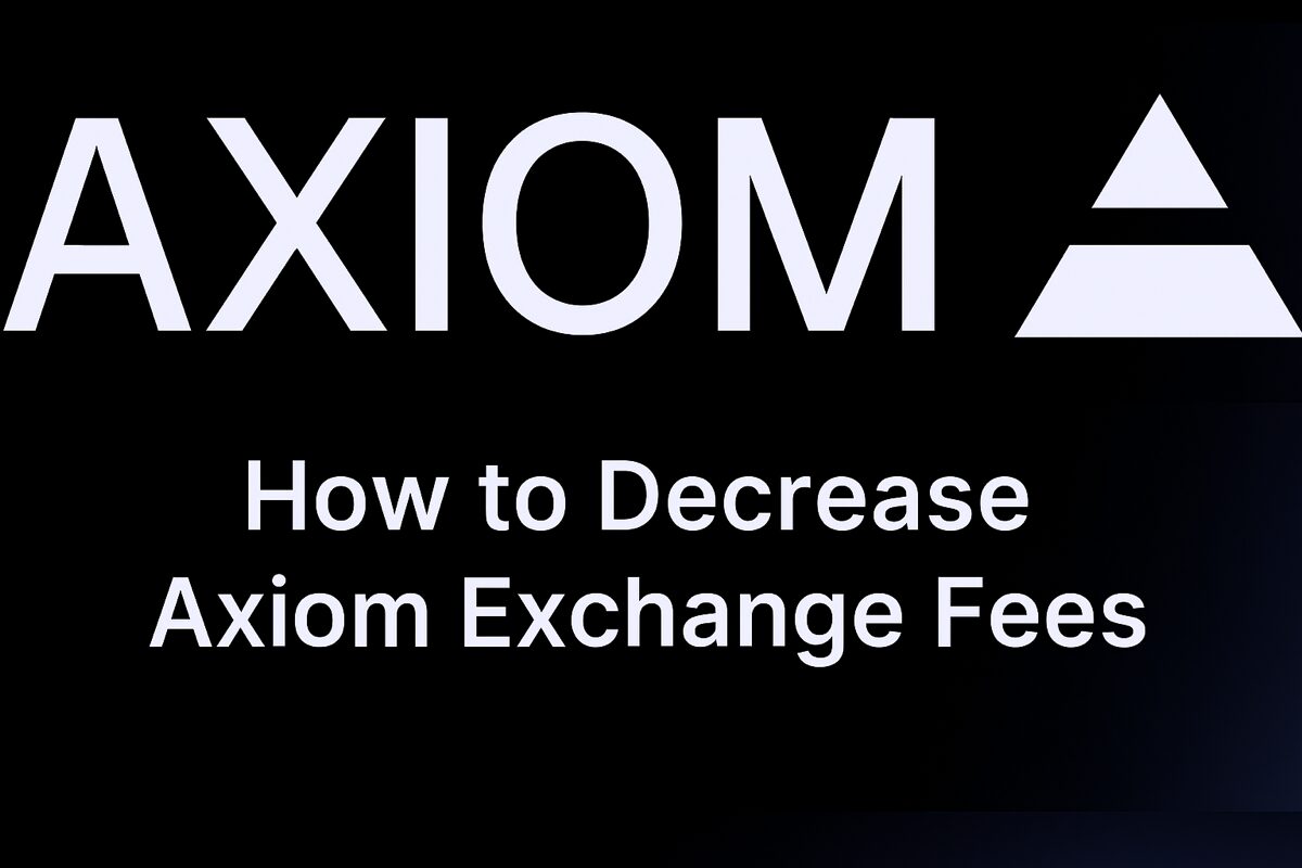 Axiom Trade Fee: How to Decrease Axiom Exchange Fees | Solana Leveling